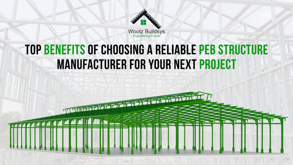 Top Benefits of Choosing a Reliable PEB Structure Manufacturer for Your ...